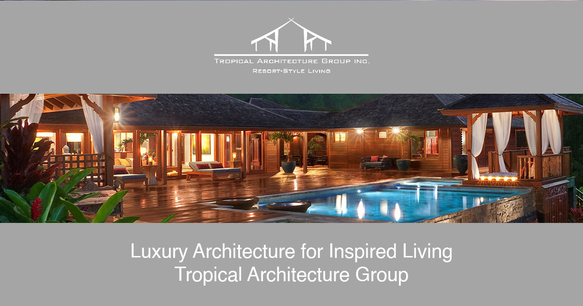 Luxury Tropical Architecture Design by Tropical Architecture Group